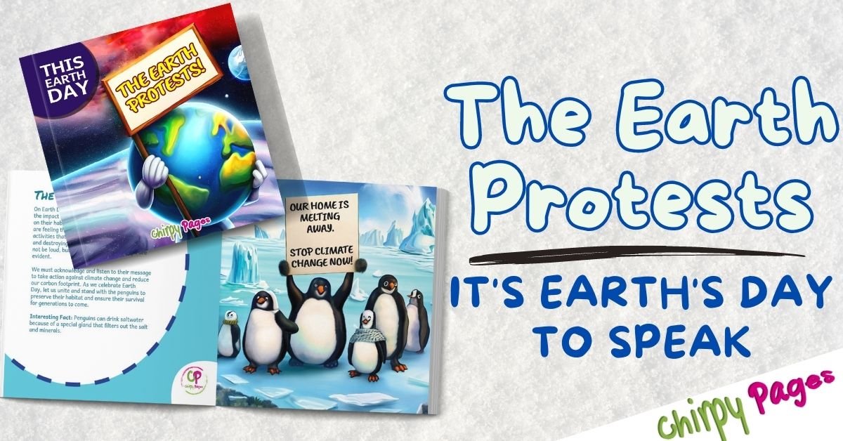 Earth Day Book – The Earth Protests - Chirpy Pages