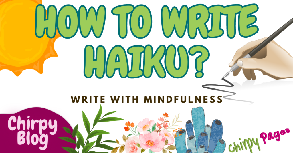 How To Write Haiku Poem: Meaning, Format And Examples - Chirpy Pages